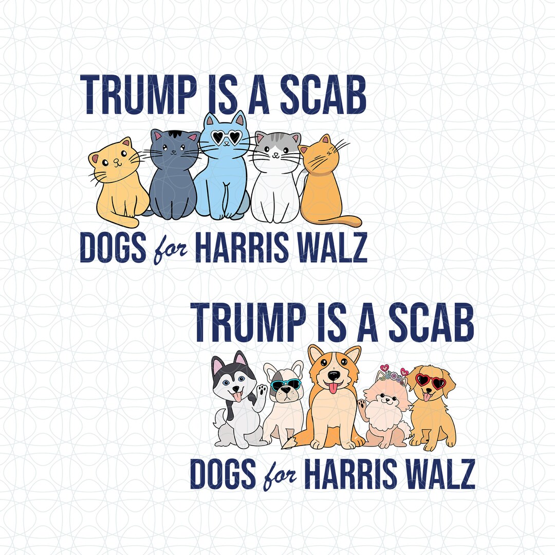 Trump is A Scab Cats for Harris Walz Png, Cat Harris Walz Png Harris ...