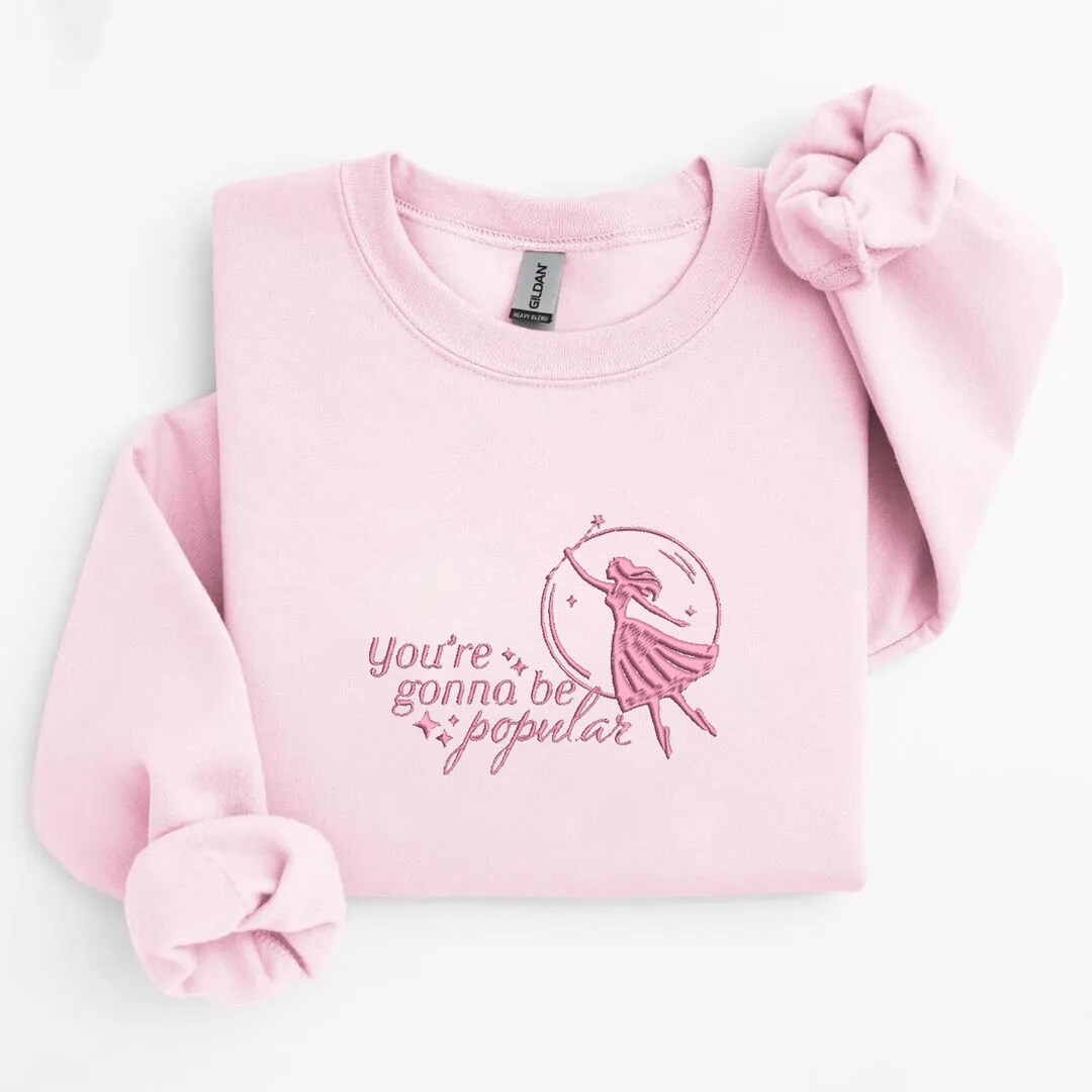 You're Gonna Be Popular Wicked Embroidered Sweatshirt, Elphaba and ...