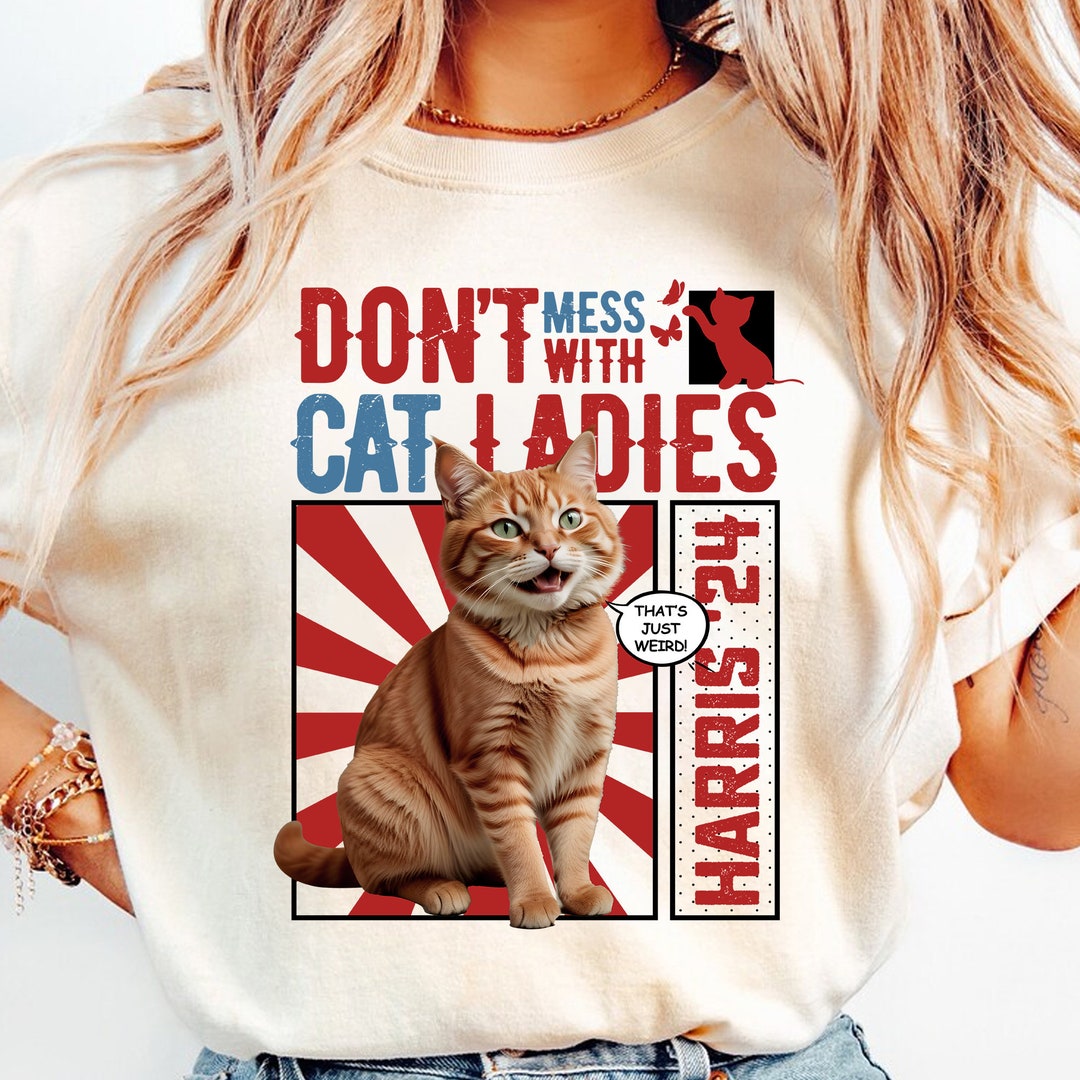 Don't Mess With the Cat Ladies PNG, Election Cat Lady Kamala Harris Tim ...