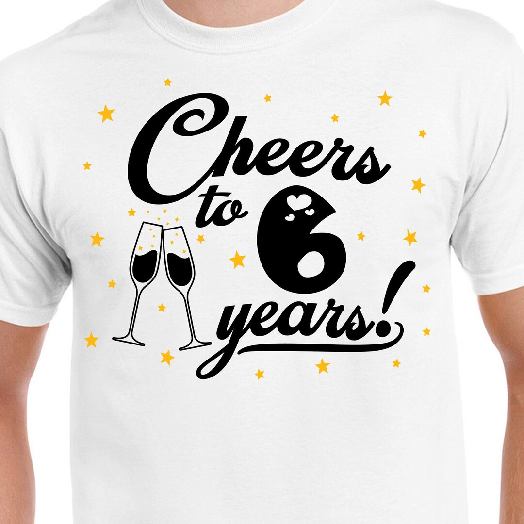 Cheers to 6 Years Couples Set Cut Files Cricut Silhouette Cameo Svg Cut ...