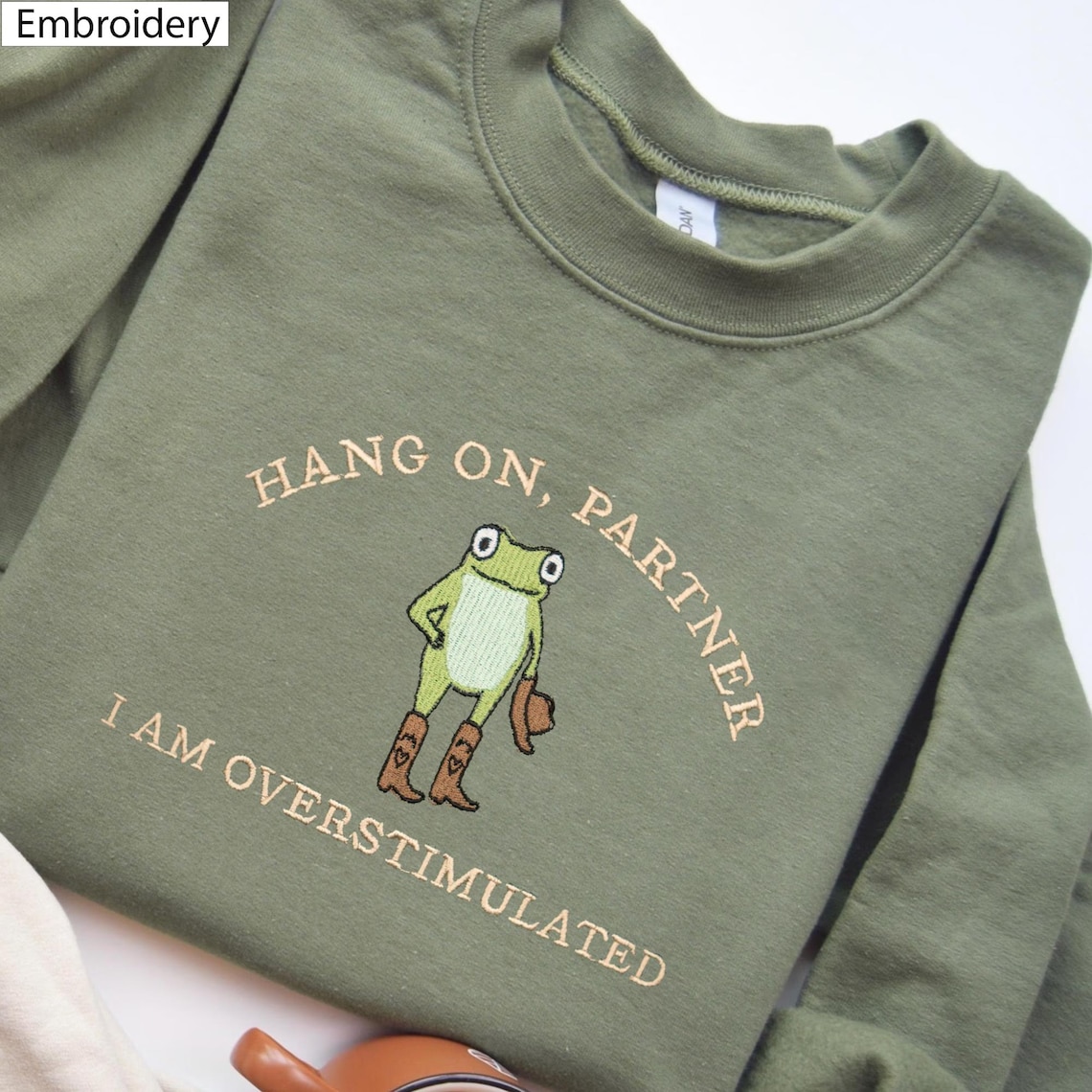 Hold on Partner I’m Overstimulated Frog Embroidered Sweatshirt, Cowboy ...