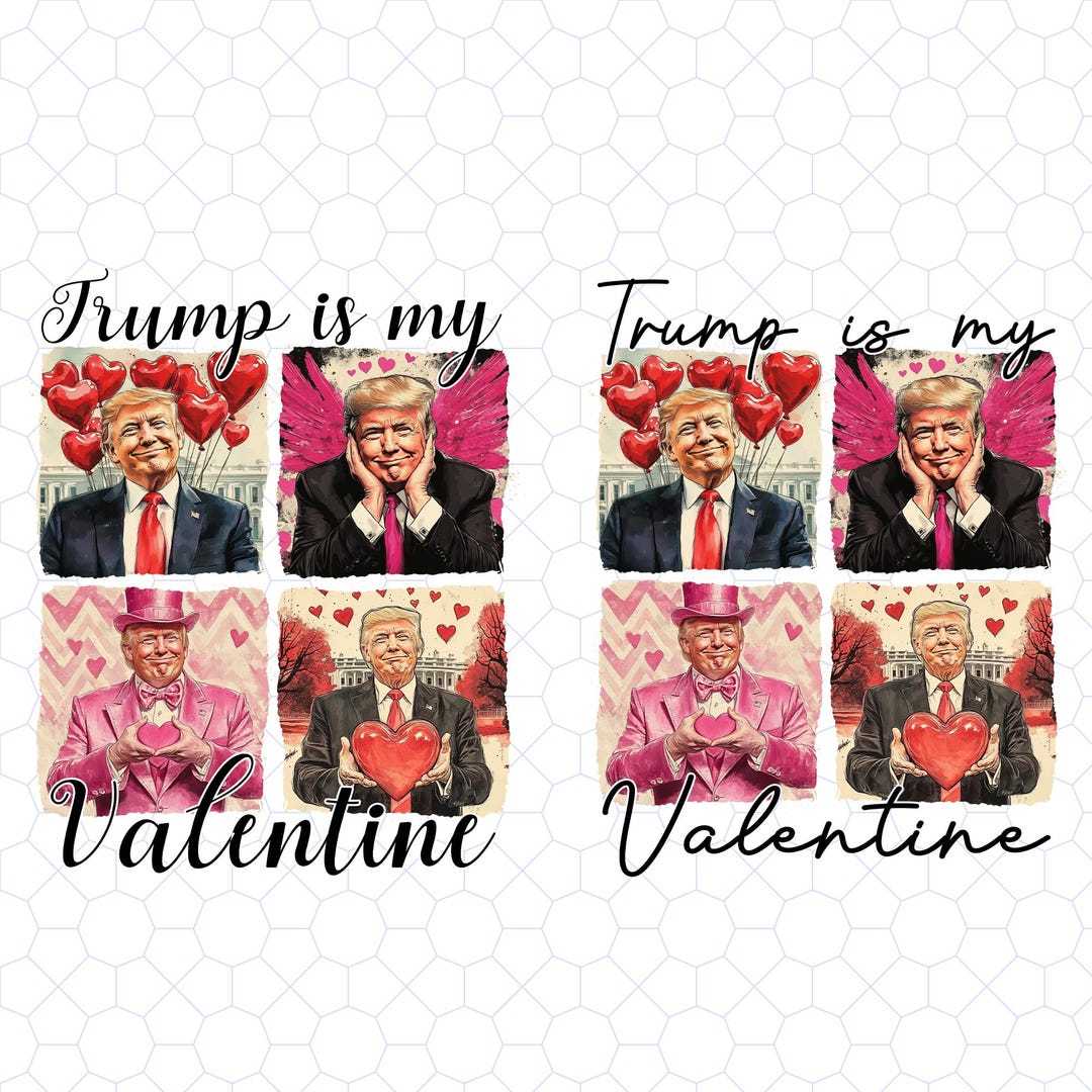 Trump is My Valentine Png, Trump Valentine's Day Png, Funny Trump Png ...