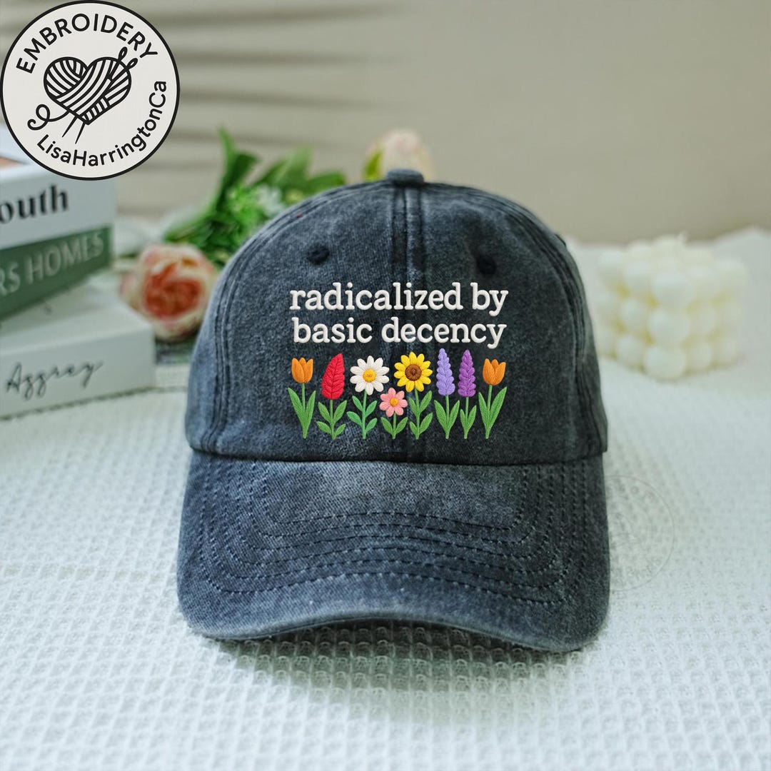 Radicalized by Basic Decency Vintage Cap, Social Justice Activist Hat ...