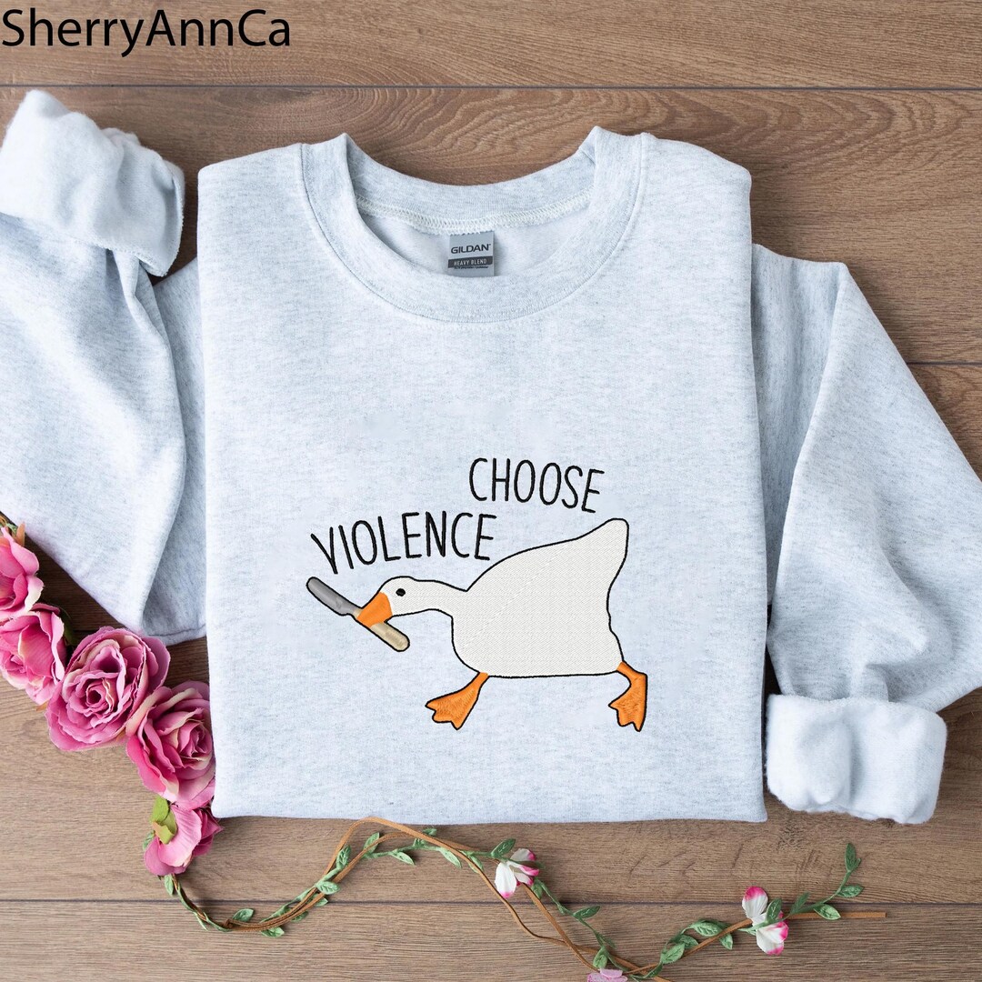 Choose Violence Goose Embroidery Sweatshirt, Goose Embroidered ...