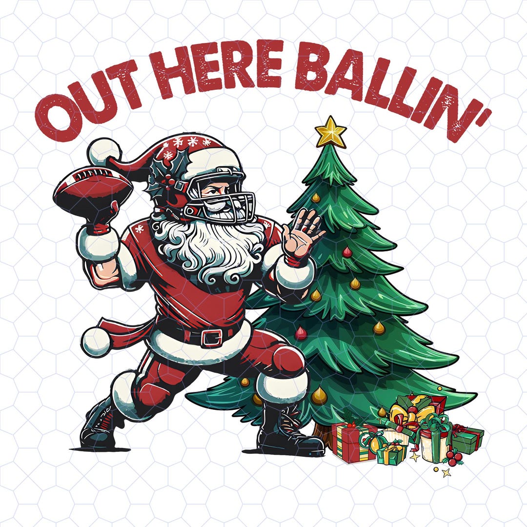 Out Here Balling Santa Football Lover Christmas Png, Football Christmas ...