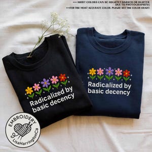 Embroidered Radicalized by Basic Decency Tshirt, Practice Radical ...