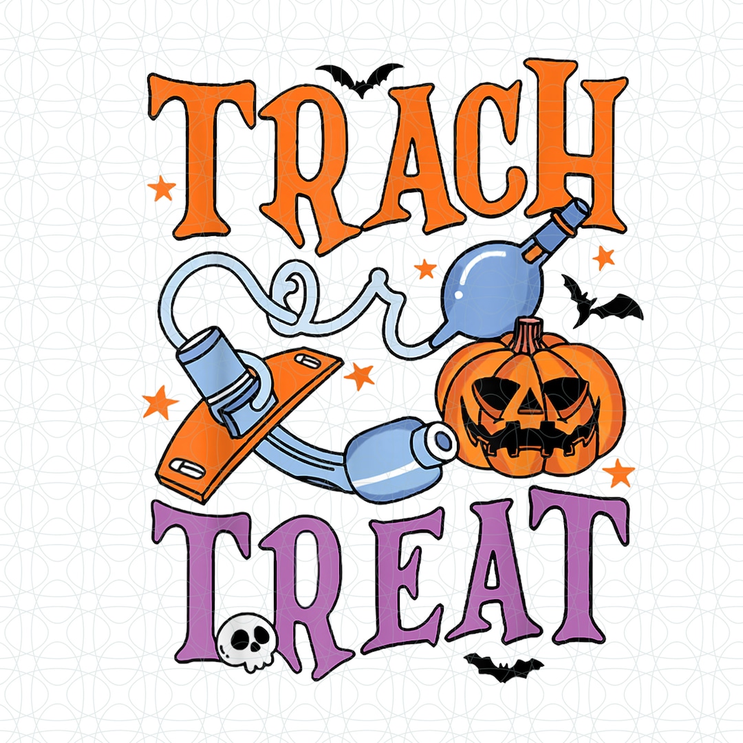 Respiratory Therapist Halloween Png, Trach or Treat Er Nurse Halloween ...