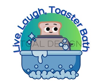 Live Laugh Toaster Bath Svg - Etsy