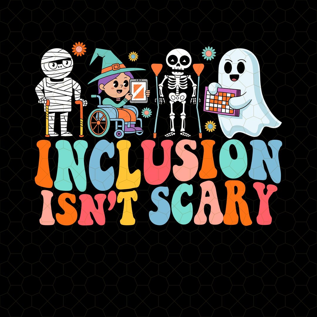Inclusion Isn't Scary Png, SLP Halloween Png, Sped Teacher Png,skeleton ...