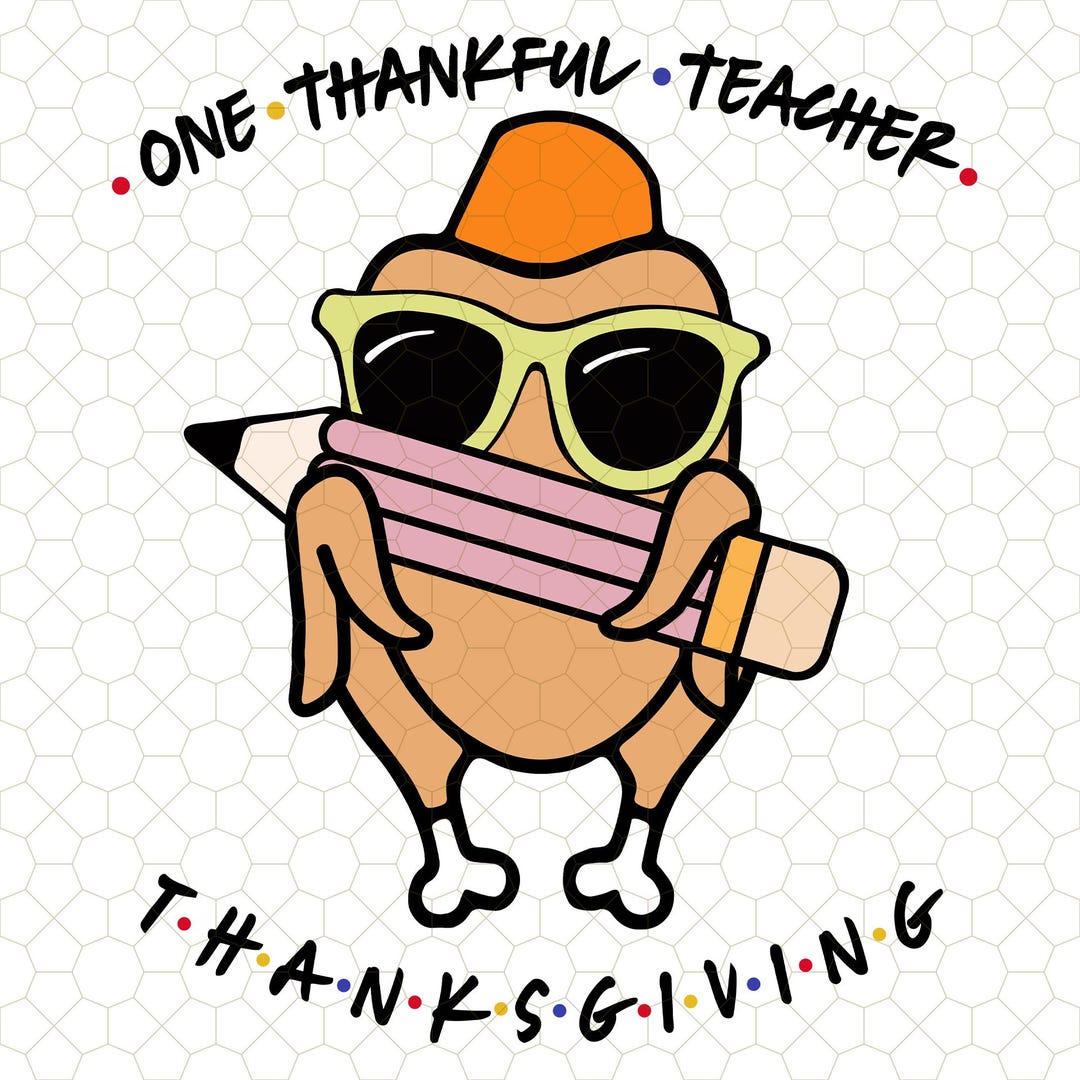 One Thankful Teacher Thanksgiving Turkey Png, Turkey Teacher Png,one ...