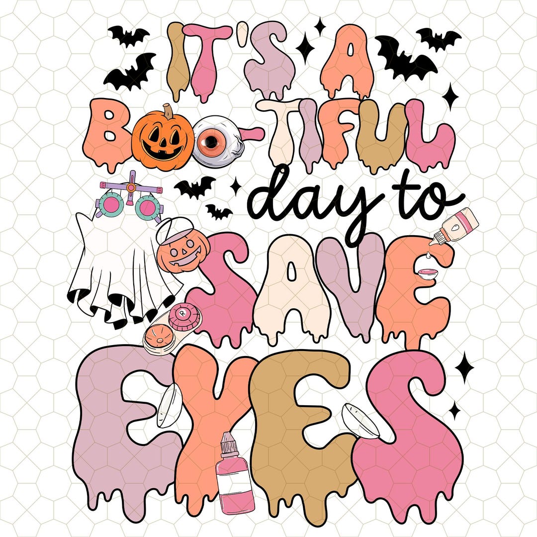 It's A Bootiful Day to Save Eyes Halloween Png, Eye Doctor Png, New Eye ...
