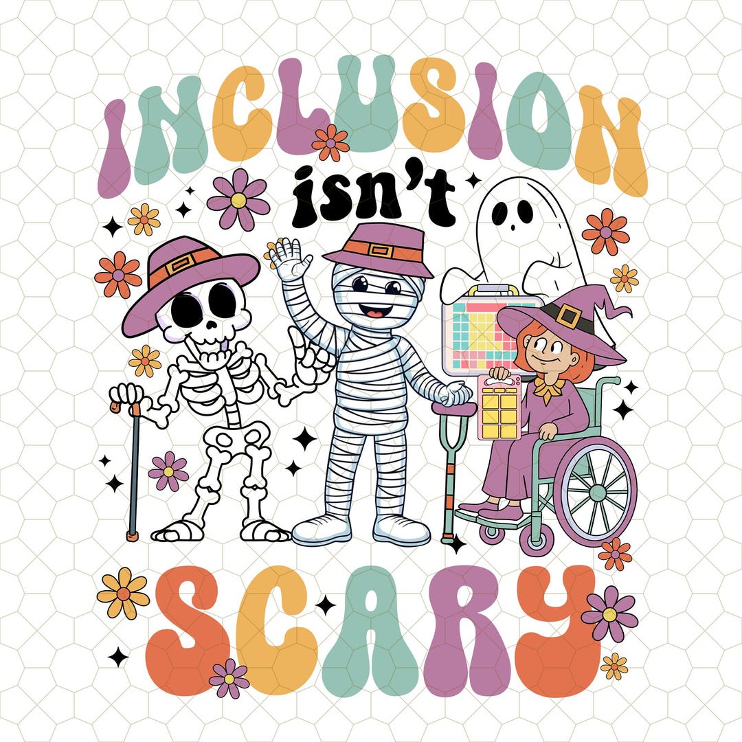 Inclusion Isn't Scary Png, SLP Halloween Png, Sped Teacher Png,skeleton ...