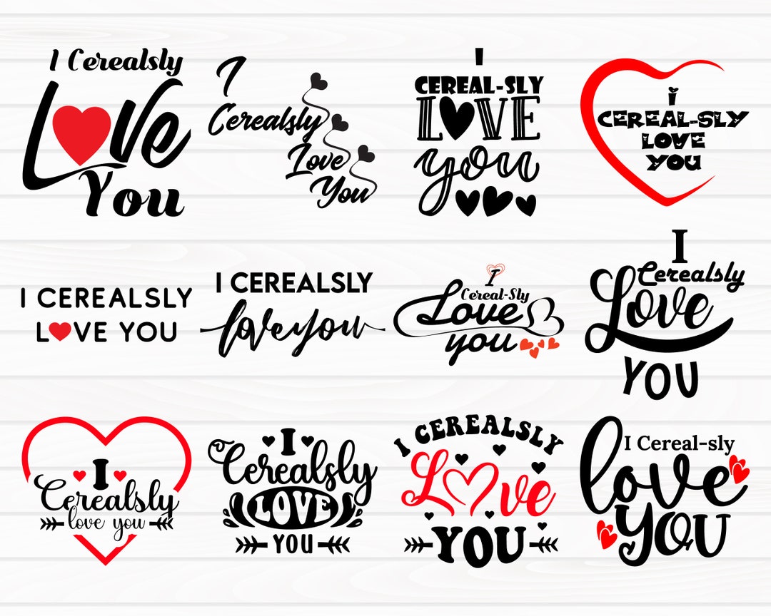 I Cerealsly Love You Svg, I Cerealsly Love You, Valentines Day Svg ...