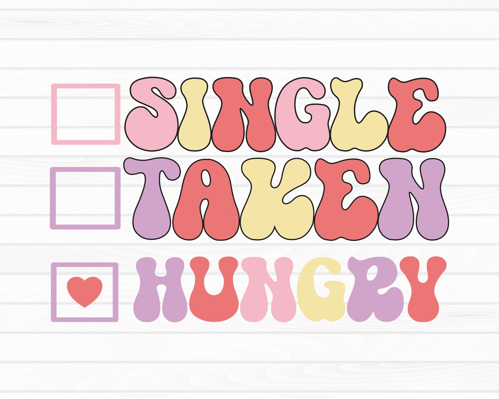 Single Taken Hungry Svg, Funny Valentine Svg, Taken Svg, Love Svg ...