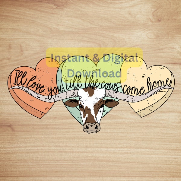 I Will Love You Till the Cows Come Home Svg - Etsy