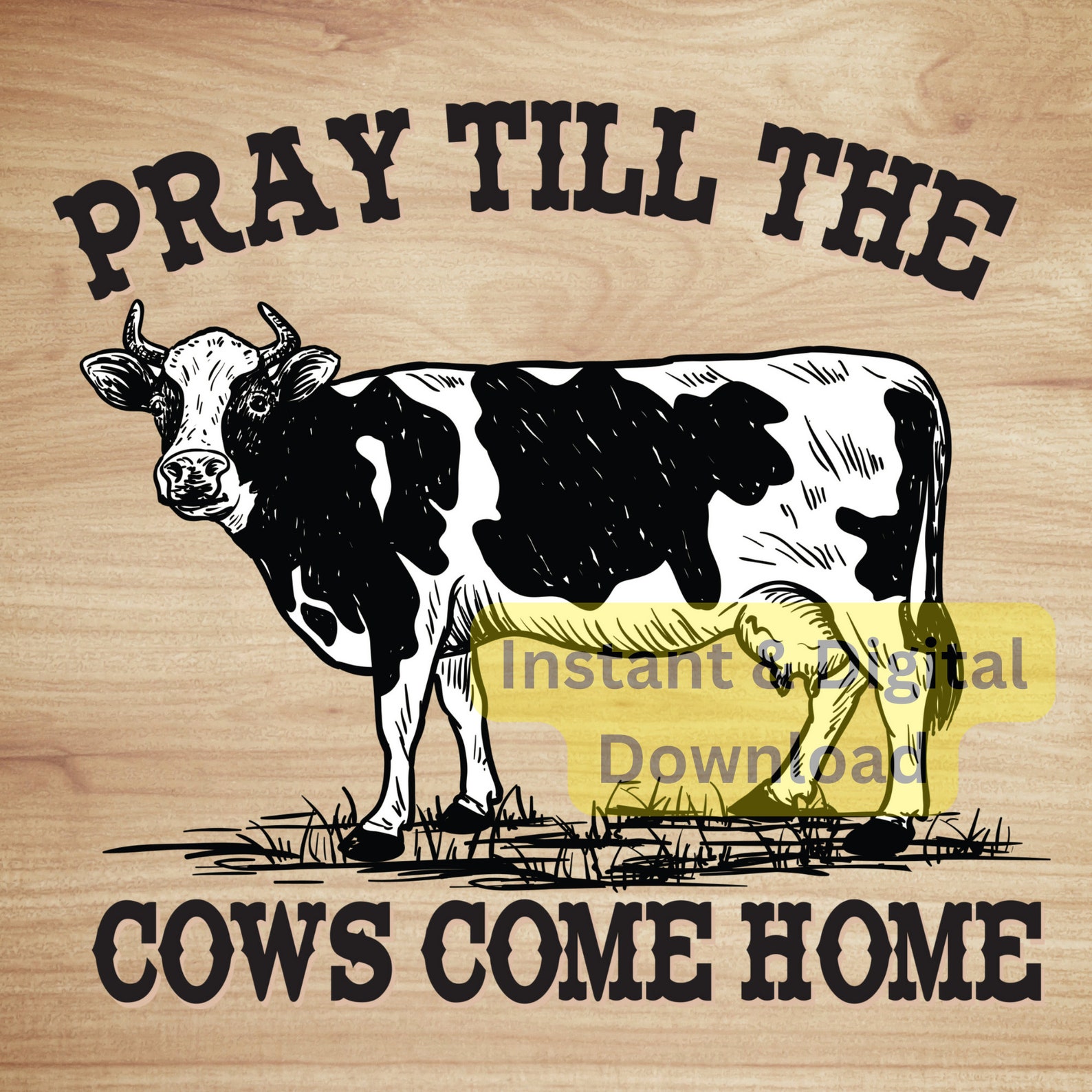 Pray Till the Cows Come Home, Png, Western, Cow Lover, Christian ...