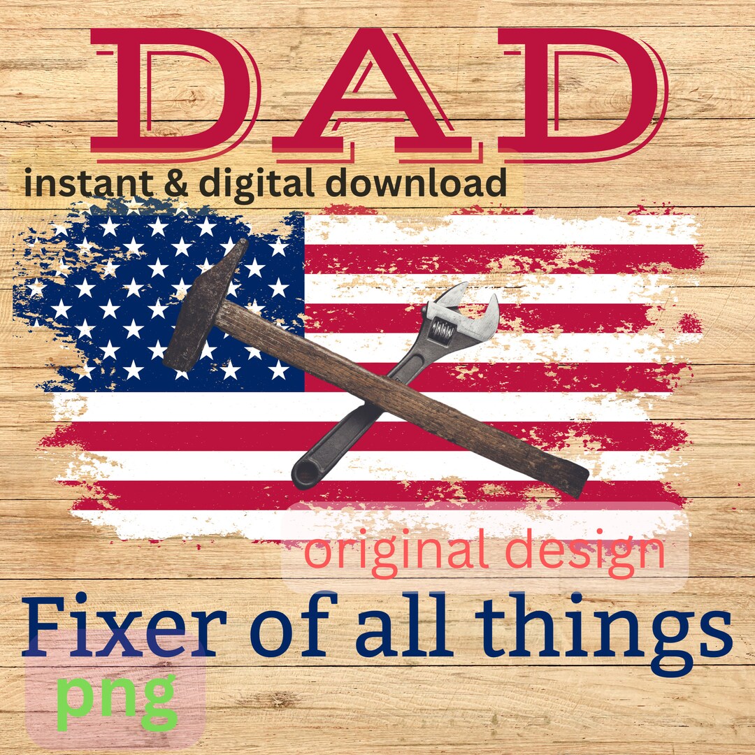Fathers Day Png, Dad Png, Fixer of All Things Png, Digital Download ...