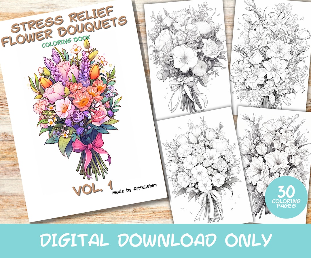 30 Stress Relief Flower Bouquets Volume 1 Coloring Pages Book, Adults ...