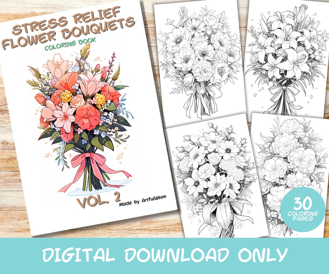 30 Stress Relief Flower Bouquets Volume 2 Coloring Pages Book, Adults ...