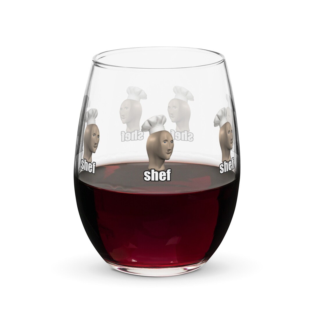 Shef Meme Wine Glass Stemless Quirky Glass Funny Stonks Meme Man Unique ...