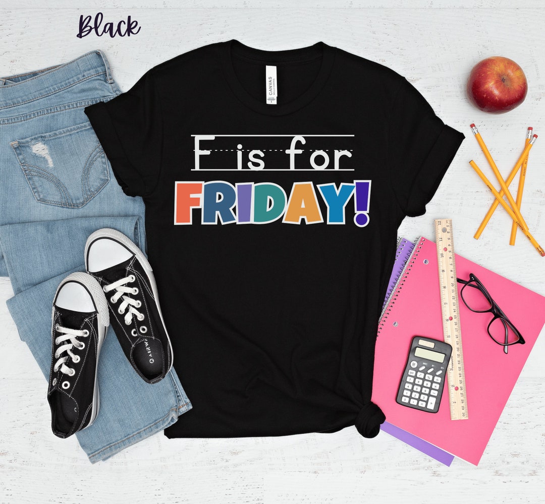 F is for Friday Funny Teacher Shirt Back to School Teacher Shirt First ...