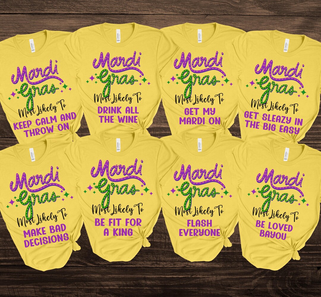 Matching Mardi Gras Shirts, Most Likely to Tshirt for Friends, Funny ...
