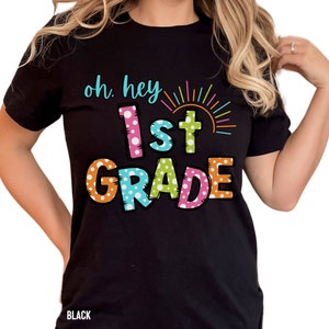Back to School Teacher Tee, Oh Hey 1st Grade T-shirt, Happy First Day ...