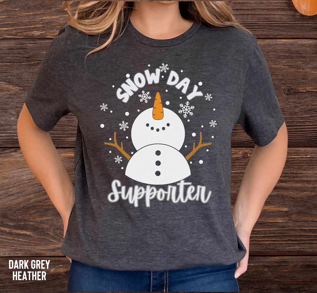 Teacher Winter Shirt, Snow Day Supporter, Funny Snowman Tee, Snow Day ...