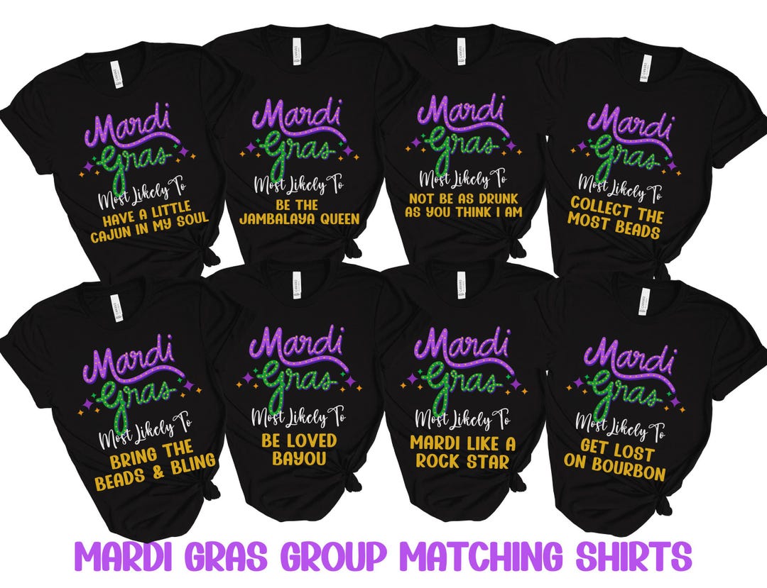 Matching Mardi Gras Shirts, Most Likely to Tshirt for Friends, Funny ...