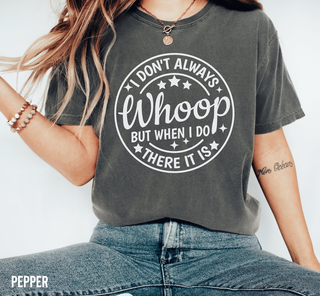 Whoop There It is Shirt, Funny Whoomp Tshirt, 90s Song Pun Tee, I Don't ...
