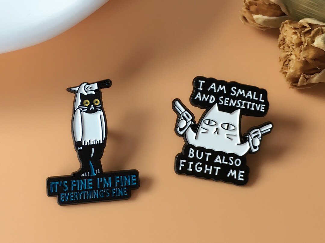 It's Fine I'm Fine Everything's Fine Enamel Pin Badge Display Lapel Pin ...
