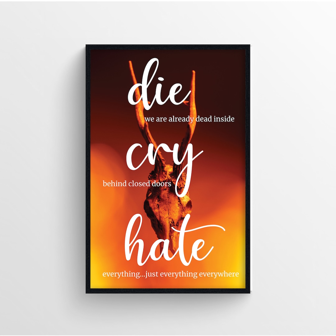 Die. Cry. Hate - Etsy