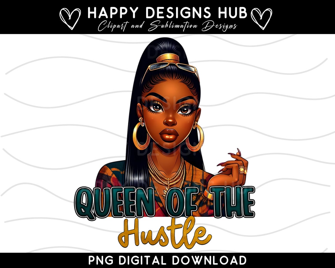 Queen of the Hustle PNG Digital Design Black Women Hustle PNG, Hustle ...