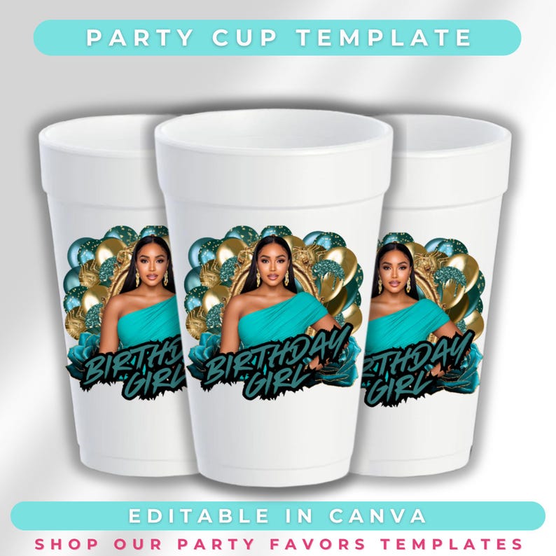 Birthday Cup Template | Teal Editable Canva Design for Party Cups ...