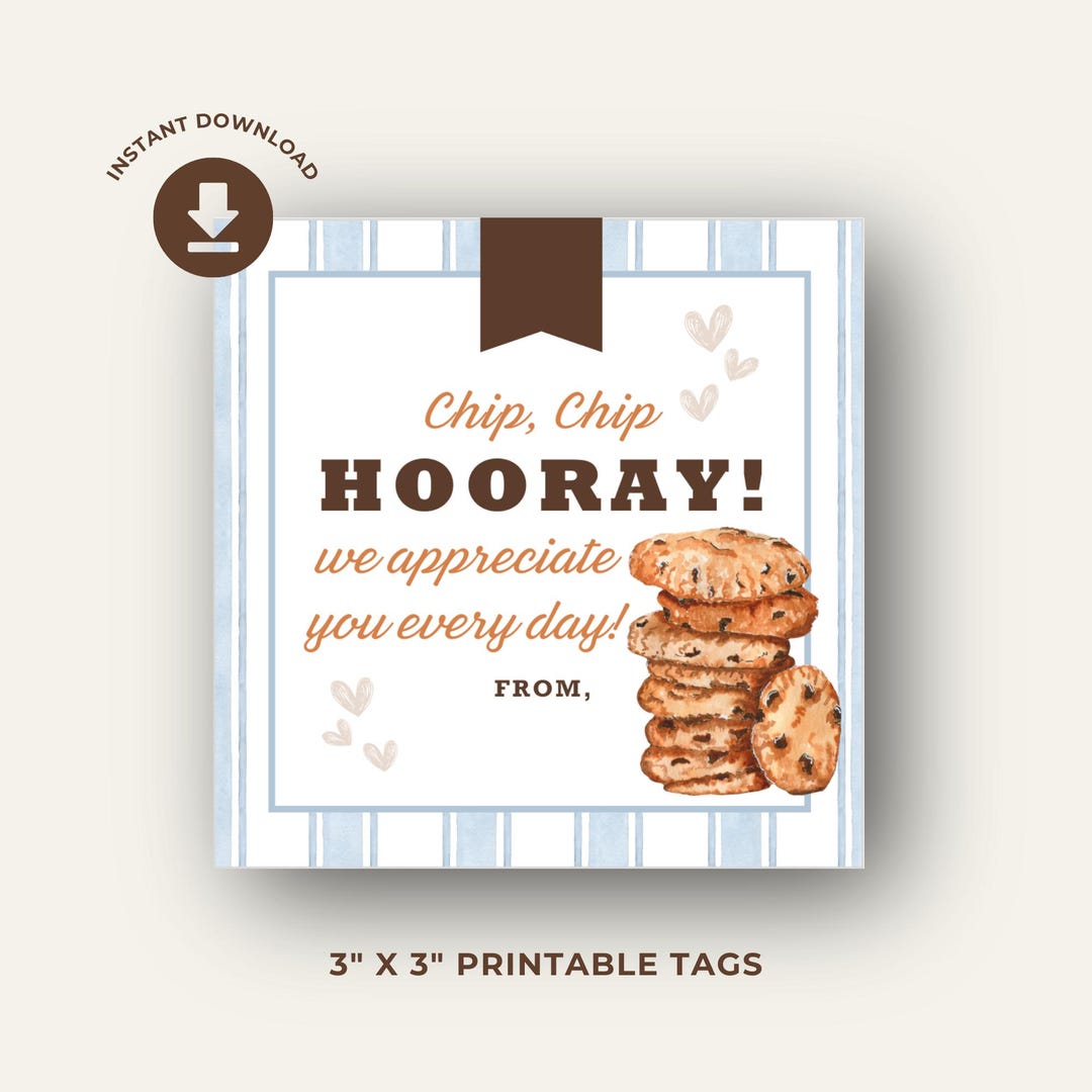 Chip Chip Hooray, Teacher Appreciation, End-of-year Cookie-themed Tag ...