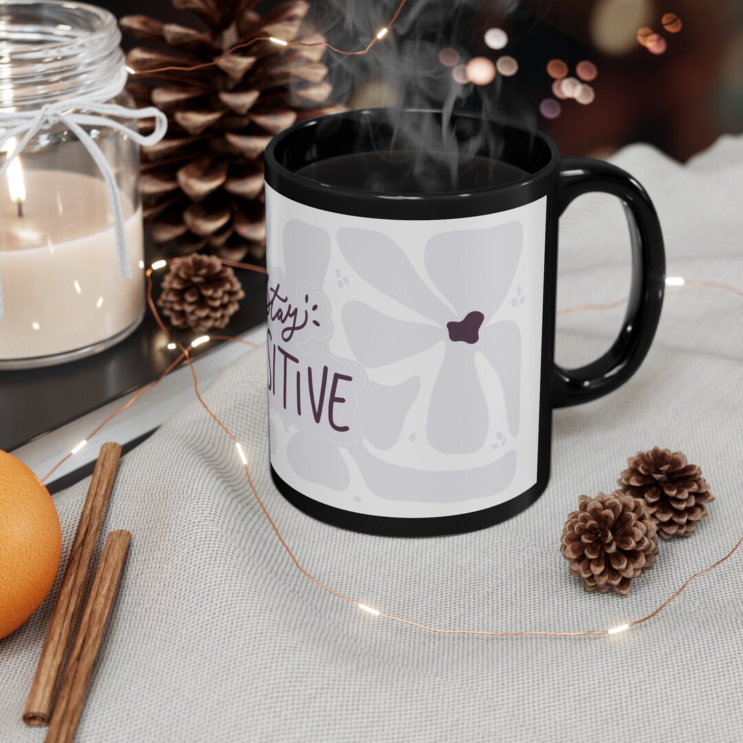 Stay Positive Mug Motivation Tea Cup Inspirational Ceramic Mug Gift for ...