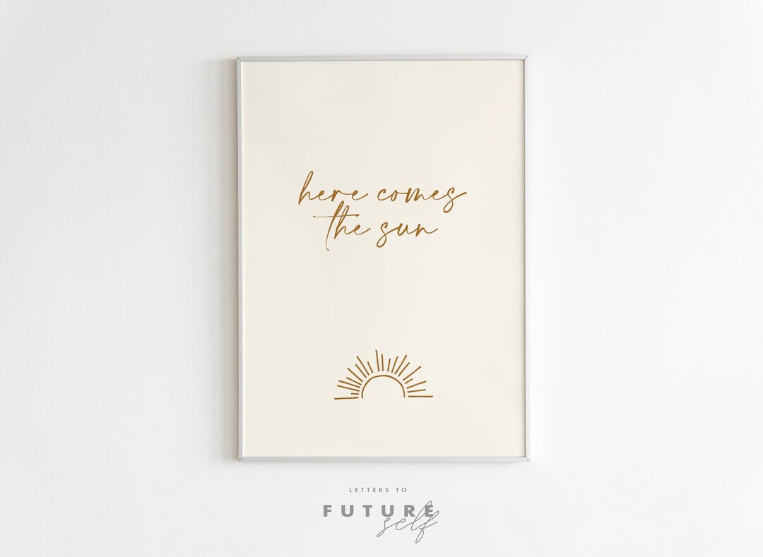 Here Comes the Sun, Affirmation, Aesthetic Art, College Dorm, Office ...