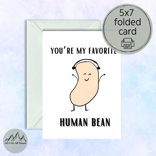 My Favorite Human Bean| Printable Card | Lifetothefulldesign - Etsy
