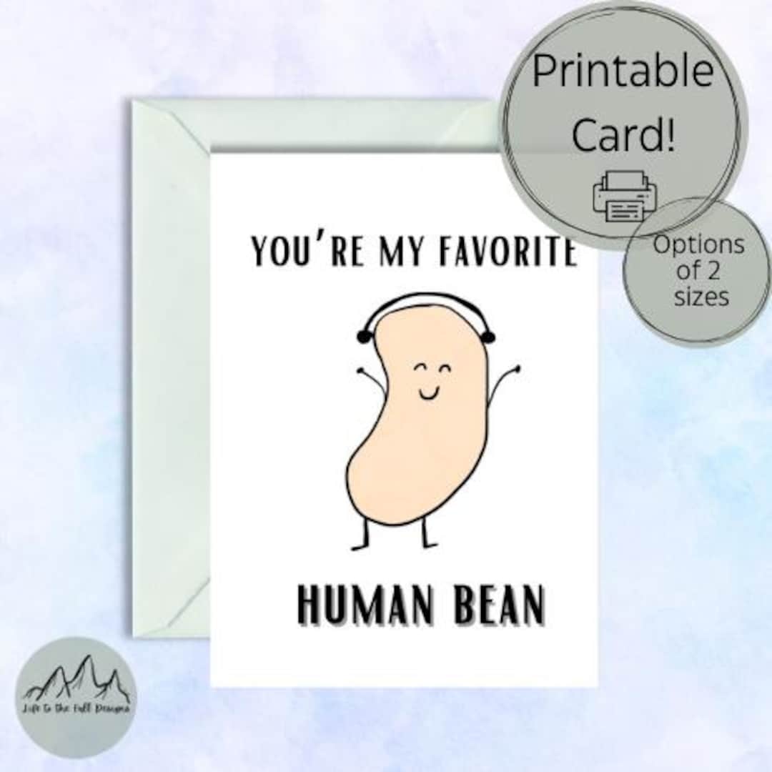 My Favorite Human Bean| Printable Card | Lifetothefulldesign - Etsy