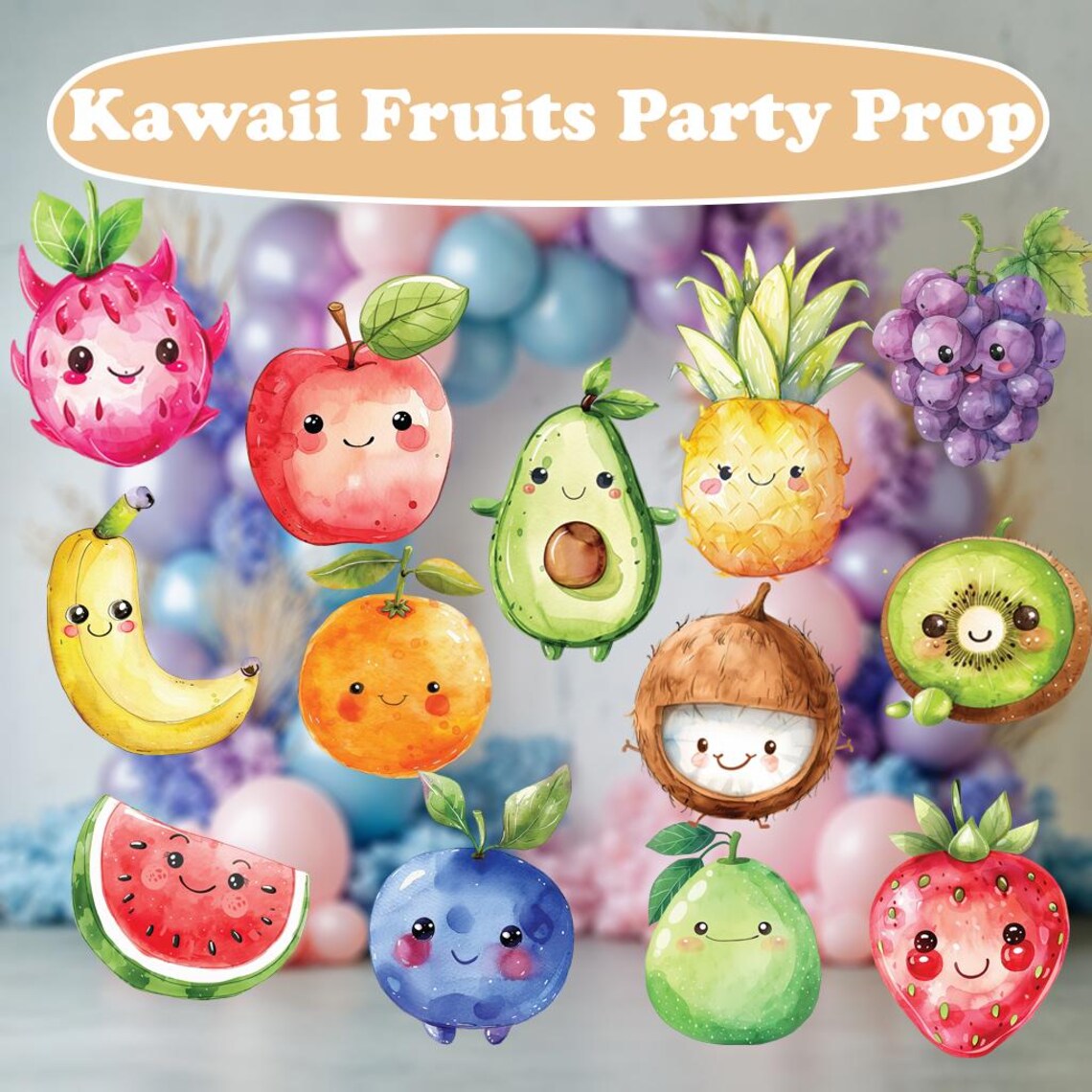 Kawaii Fruits Cutouts, Hey Bear Sensory Props, Tutti Fruity Party Decor ...