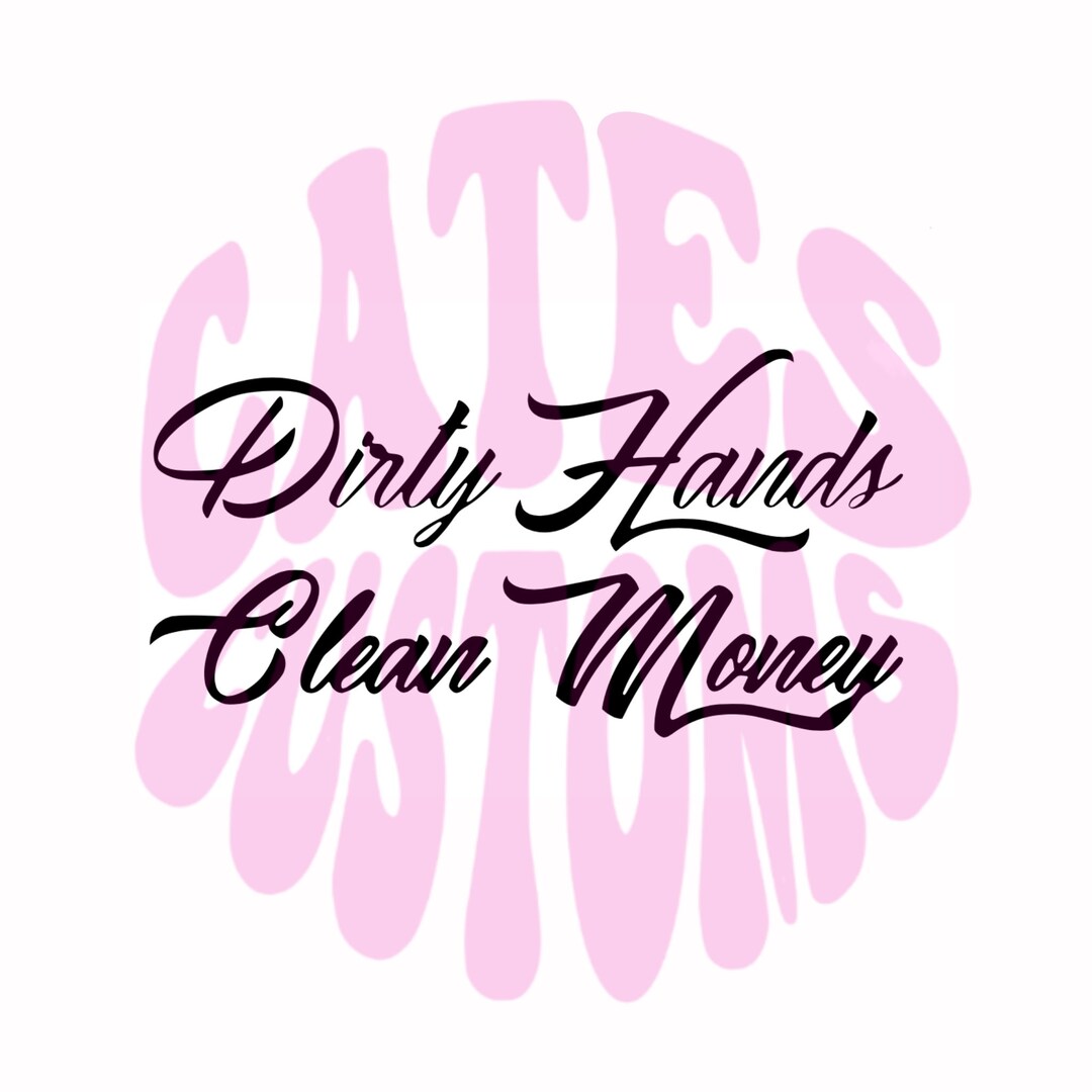 Dirty Hand Clean Money Decal - Etsy