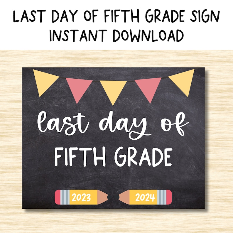 First & Last Day of Fifth Grade Sign, Back to School Chalkboard Sign ...