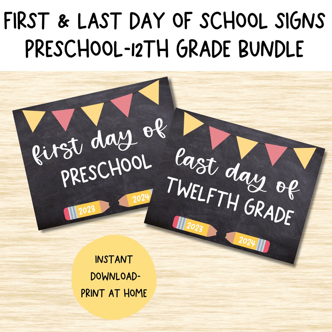 First & Last Day of School Signs, Preschool-12th Grade Bundle, INSTANT ...