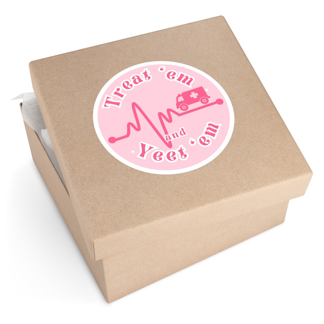 Treat Em and Yeet Em Pink - Medical Humor Sticker - Etsy