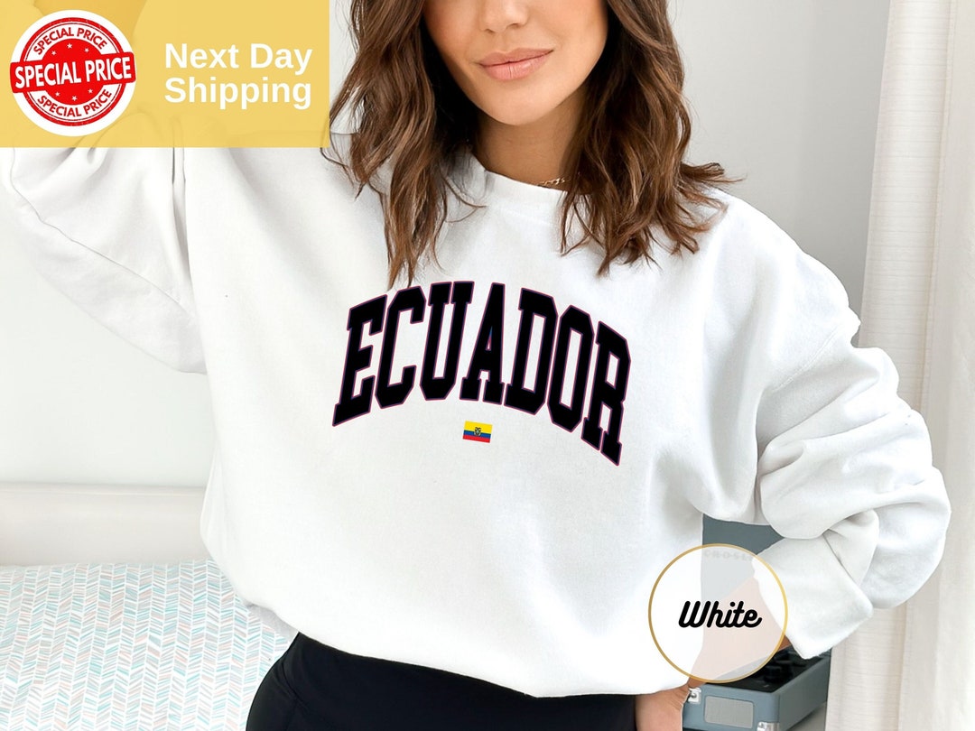 Ecuador Shirt, Ecuador Sweater, Ecuador Sweatshirt, Ecuadorian Heritage ...