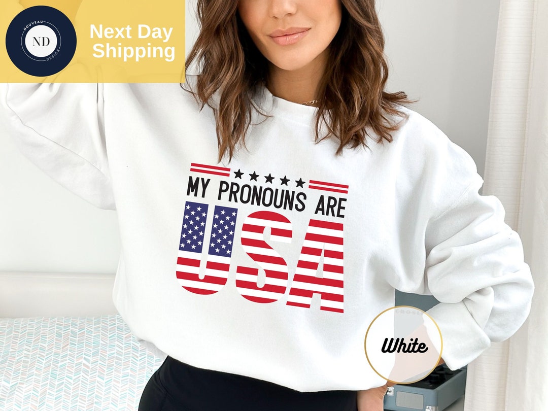 My Pronouns Are USA Sweatshirt, Tiktok Trend Hoodie, Trending Vsco ...
