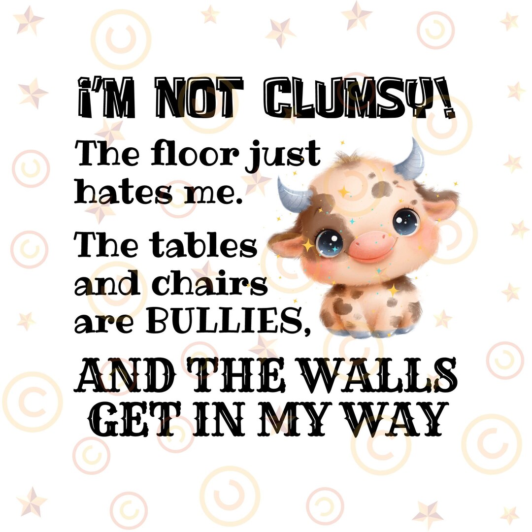 I'm Not Clumsy Shirt Svg Png, the Floor Hates Me, Instant Digital ...