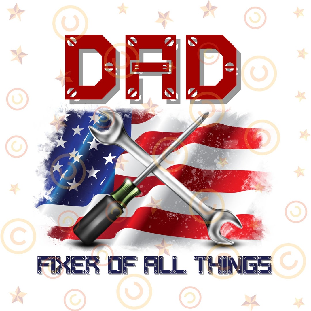Dad Fixer of All Things Png, American Dad Png, Fixer Dad PNG SVG ...