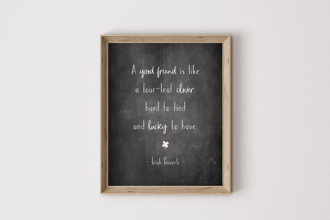 Friends Irish Proverb, Friend Gift, Friend Print, Friend Quote, Friend ...
