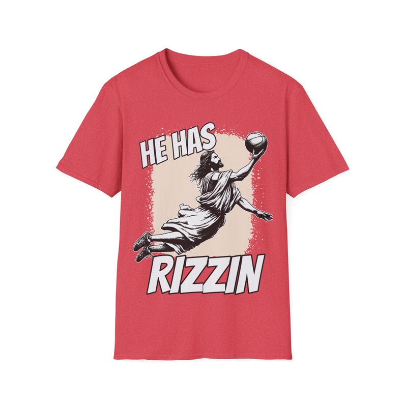 Jesus Has Rizzen Shirt, He is Rizzen Jesus Rizz Shirt, Funny Jesus Meme ...